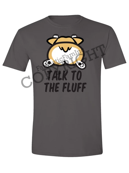 Talk to the Fluff Corgi Unisex T-Shirt - Gray – Fantastic Fam Inc